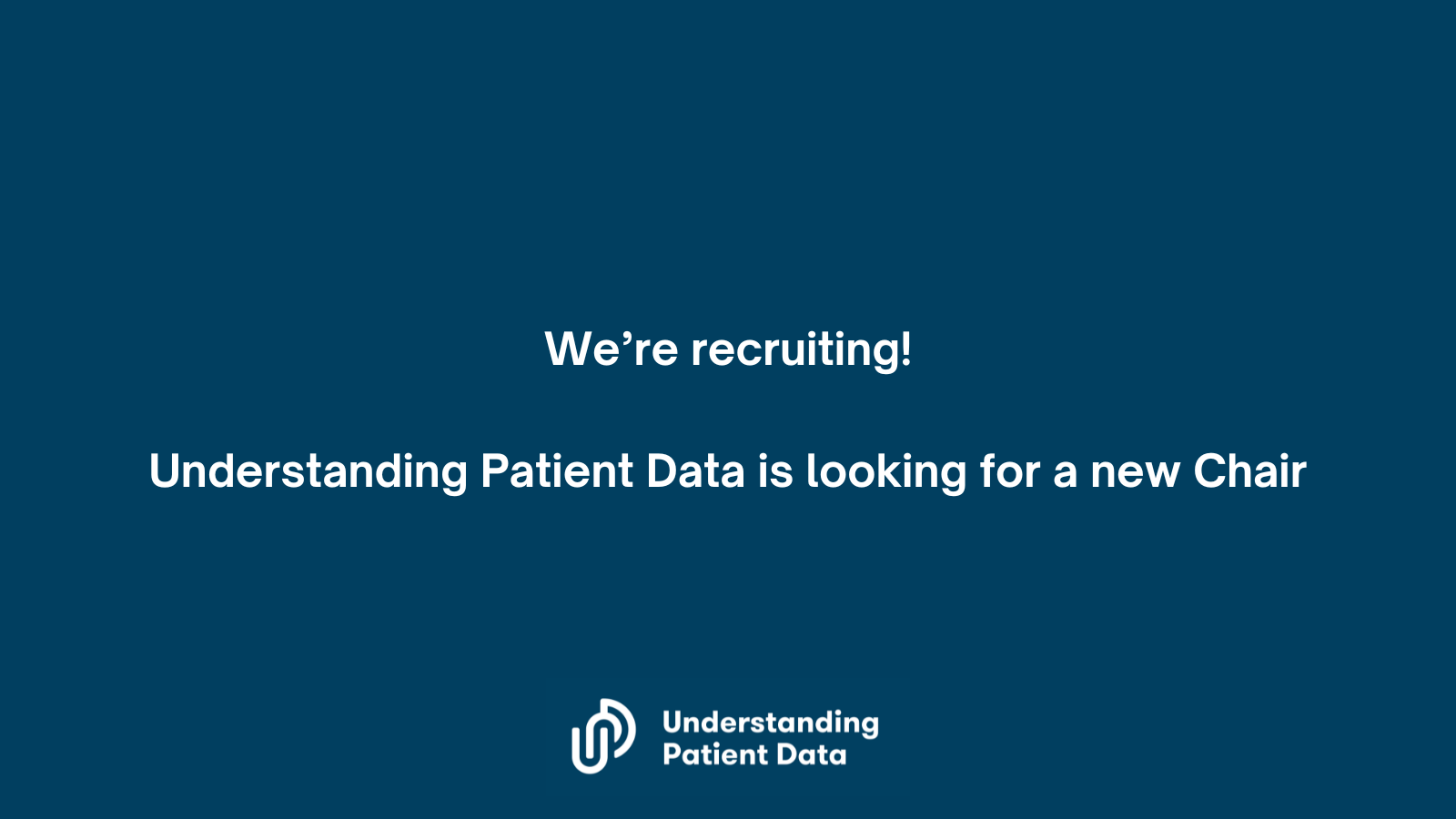 Understanding Patient Data is looking for a new Chair | Understanding patient data